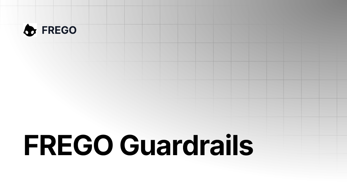 FREGO Guardrails | FREGO